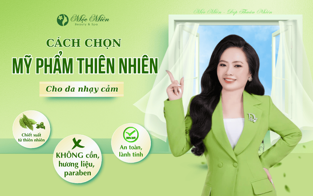 Cách chọn mỹ phẩm thiên nhiên cho da nhạy cảm đúng chuẩn